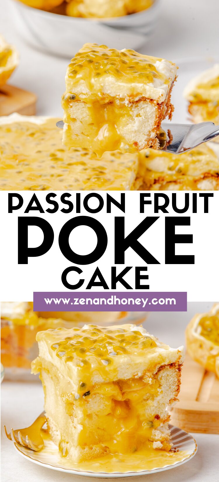 Passion Fruit Poke Cake - ZEN AND HONEY