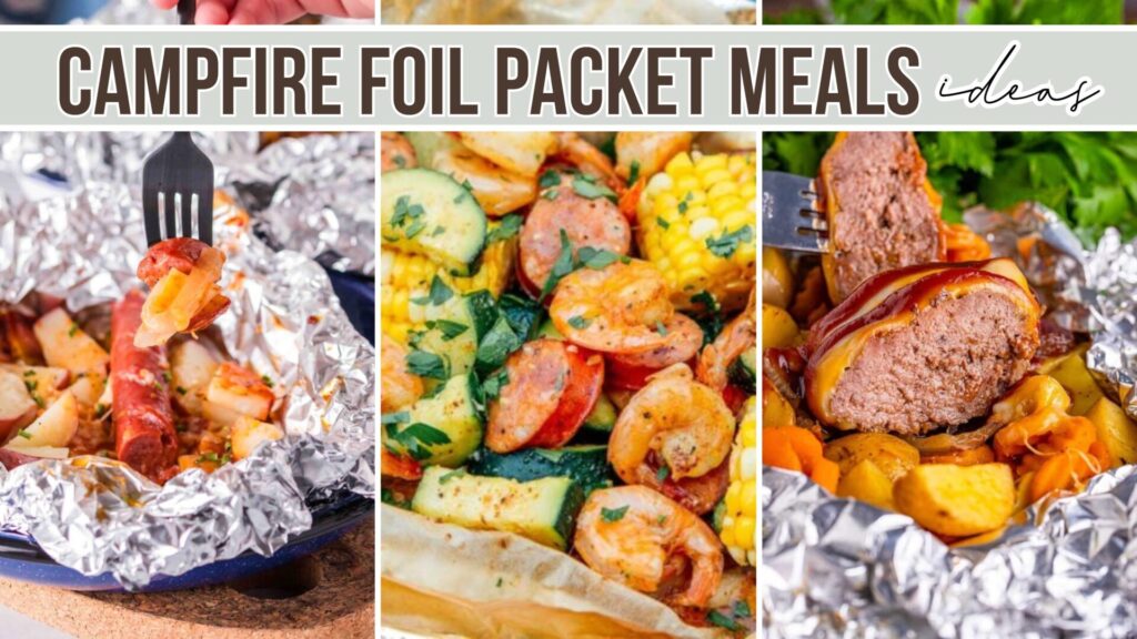 13 Easy Campfire Foil Packet Meals for Outdoor Cooking - ZEN AND HONEY